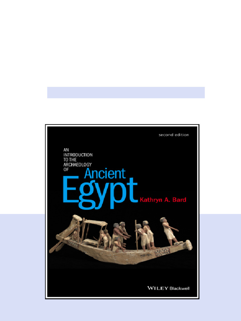 An Introduction To The Archaeology Of Ancient Egypt Bard Kathryn A ...