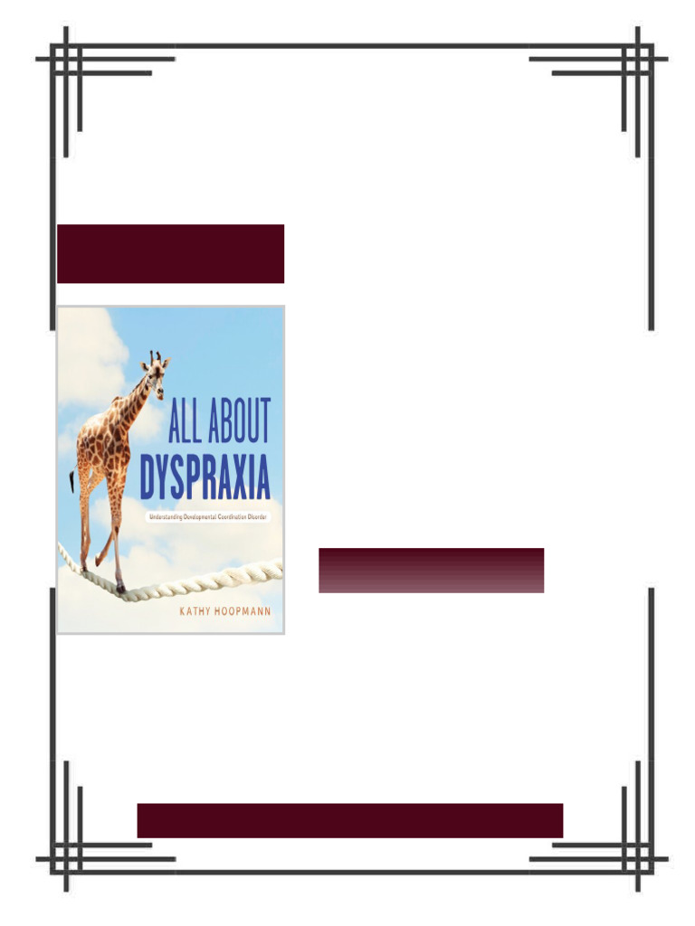 All about Dyspraxia Understanding Developmental Coordination Disorder ...