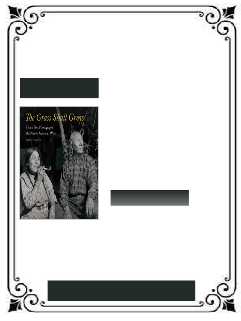 The Grass Shall Grow Helen Post Photographs the Native American West Mick Gidley eBook reliable ...