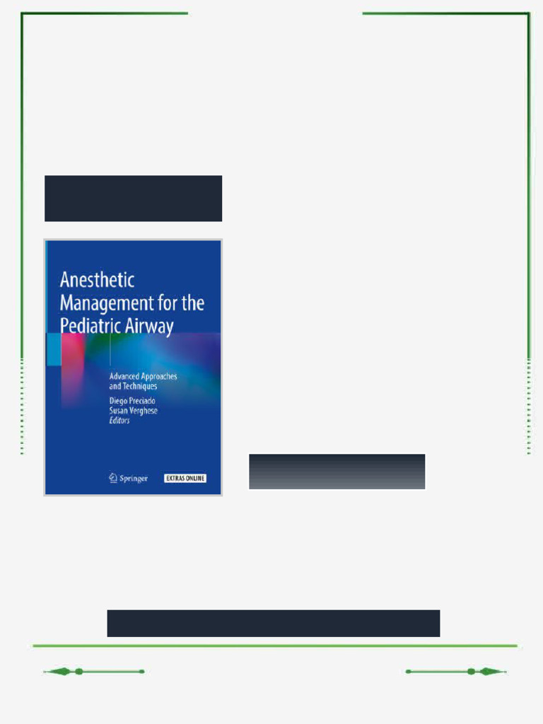 Anesthetic Management for the Pediatric Airway Advanced Approaches and Techniques Diego Preciado ...