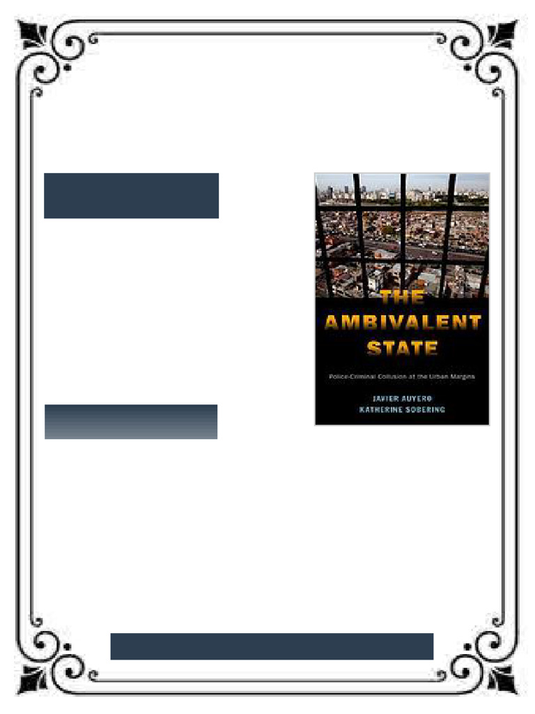 The Ambivalent State: Police-Criminal Collusion At The Urban Margins Javier Auyero ebook chapter ...