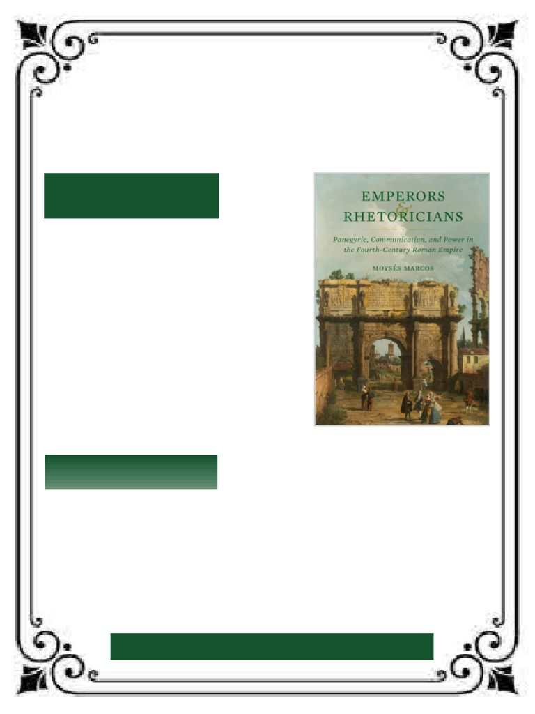 Emperors and Rhetoricians Panegyric Communication and Power in the ...