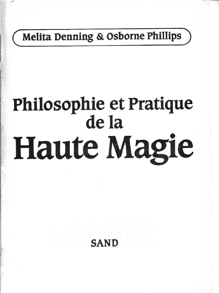 Denning Philipps - Philosophie Et Pratique de La Haute Magie | PDF