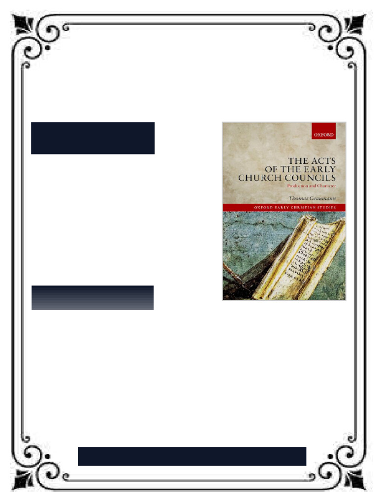 The Acts of Early Church Councils Acts: Production and Character Thomas ...
