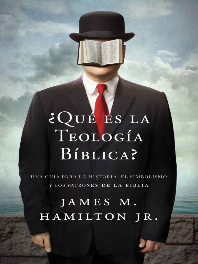 Que Es La Teologia Biblica James m Hamilton Jr Compress | PDF | Biblia ...