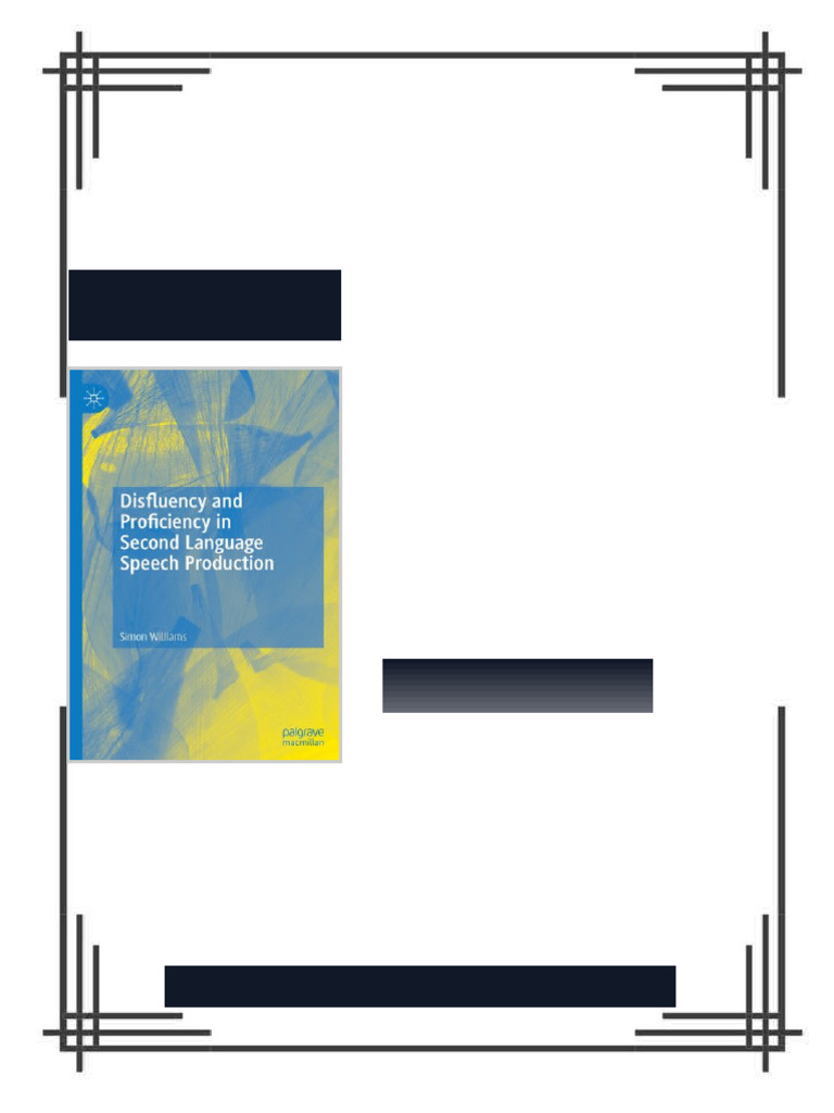 Disfluency and Proficiency in Second Language Speech Production 1st ...