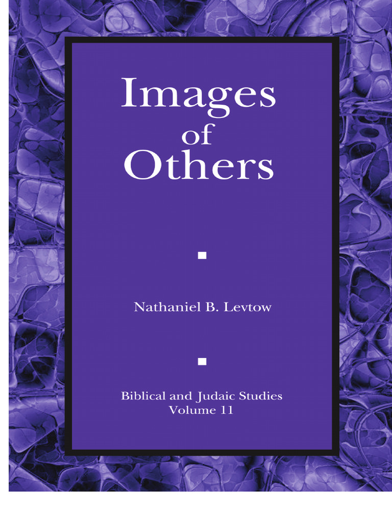 Images of Others Iconic Politics in Ancient Israel (Nathaniel Levtow ...