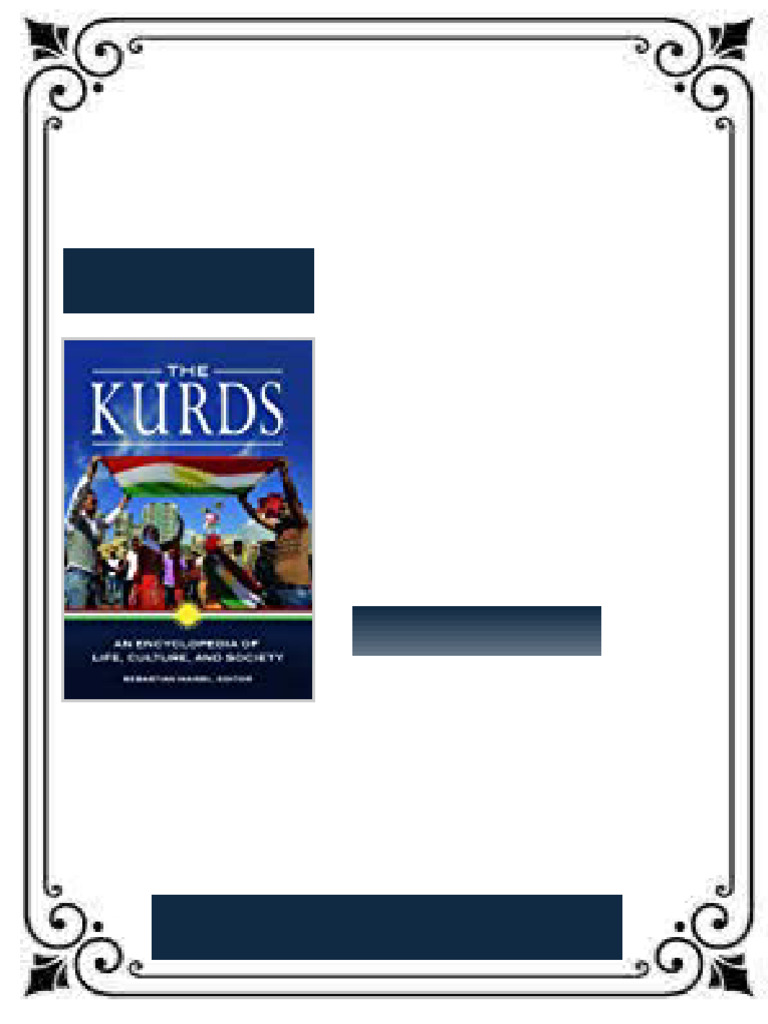 The Kurds An Encyclopedia of Life Culture and Society Sebastian Maisel ...