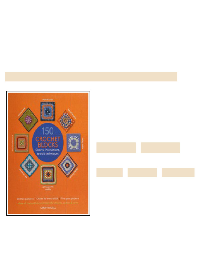 150 crochet blocks : charts, instructions, tools & techniques ebook ...