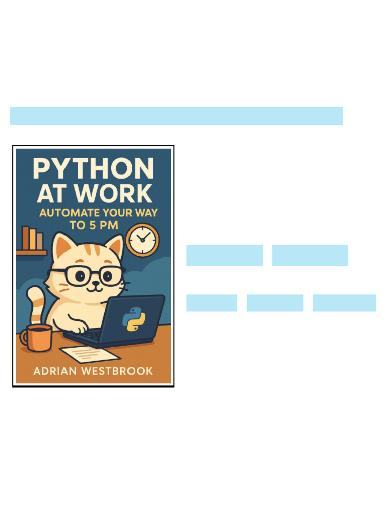 Python at Work: Automate Your Way to 5 PM ebook complete set unlocked | PDF