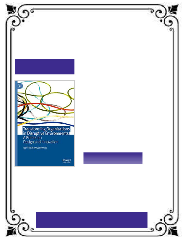 Transforming Organizations in Disruptive Environments: A Primer on ...