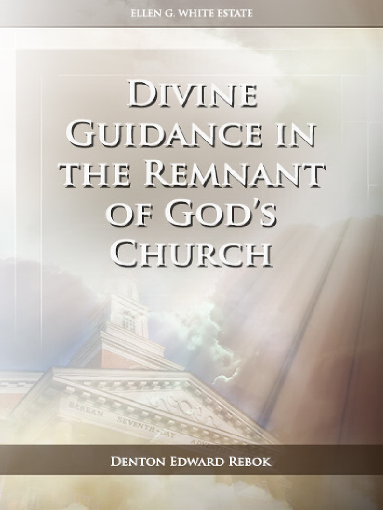 White, E.G._divine Guidance in the Remnant of Gods Church_book (2018 ...