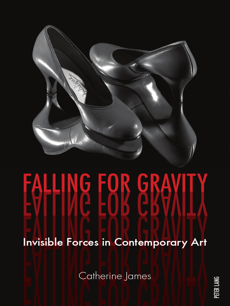 Falling for Gravity _ Invisible Forces in Contemporary Art -- Catherine ...