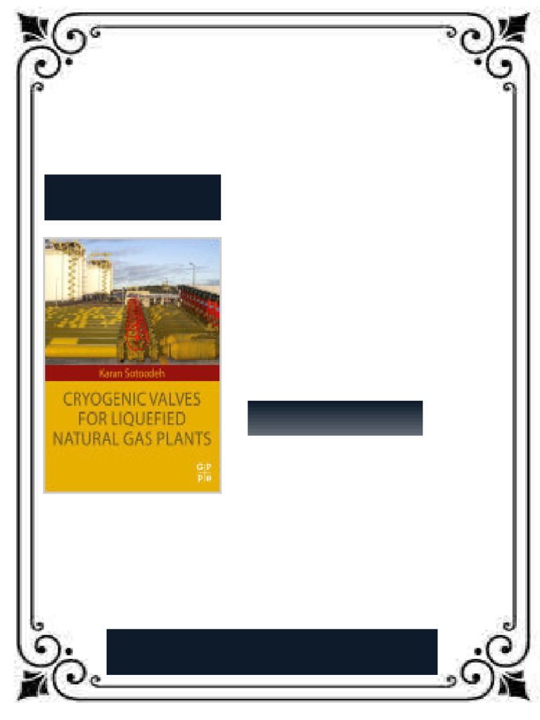 Cryogenic Valves for Liquefied Natural Gas Plants Karan Sotoodeh ebook ...
