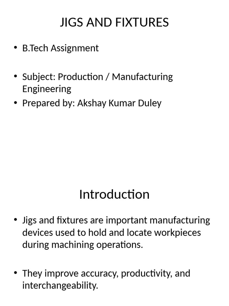 Jigs and Fixtures in Manufacturing | PDF | Industrial Processes ...