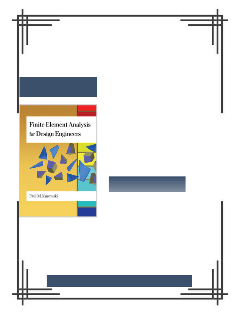 Finite Element Analysis For Design Engineers Paul M. Kurowski ebook pro-grade digital version ...