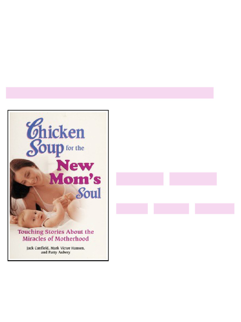 Chicken soup for the new mom's soul : touching stories about the ...