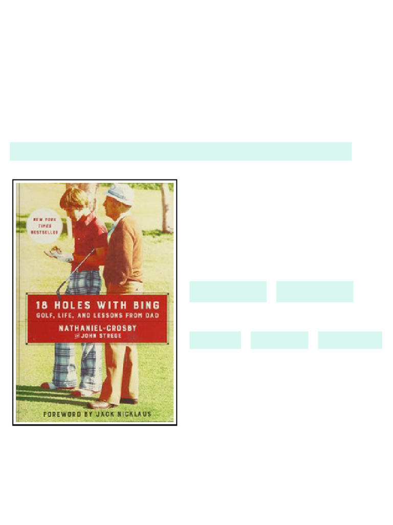 18 HOLES WITH BING : golf, life, and lessons from dad by CROSBY ...