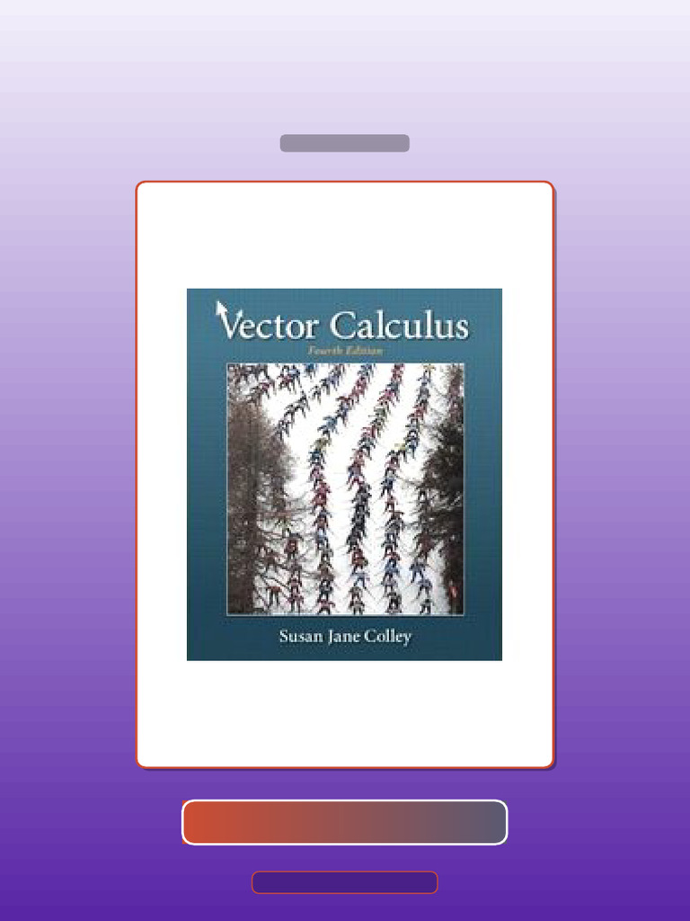 Vector Calculus Colley 4th Edition E-book Testbank Solutions | PDF