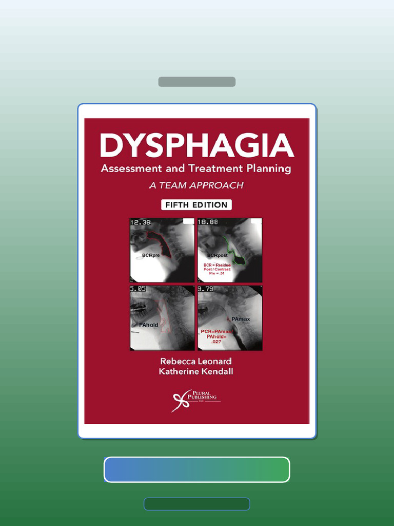 Dysphagia Assessment and Treatment Planning a Team Approach Fifth ...