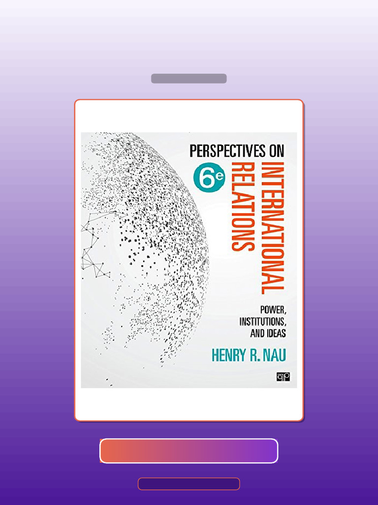 Perspectives on International Relations Power Institutions and Ideas ...