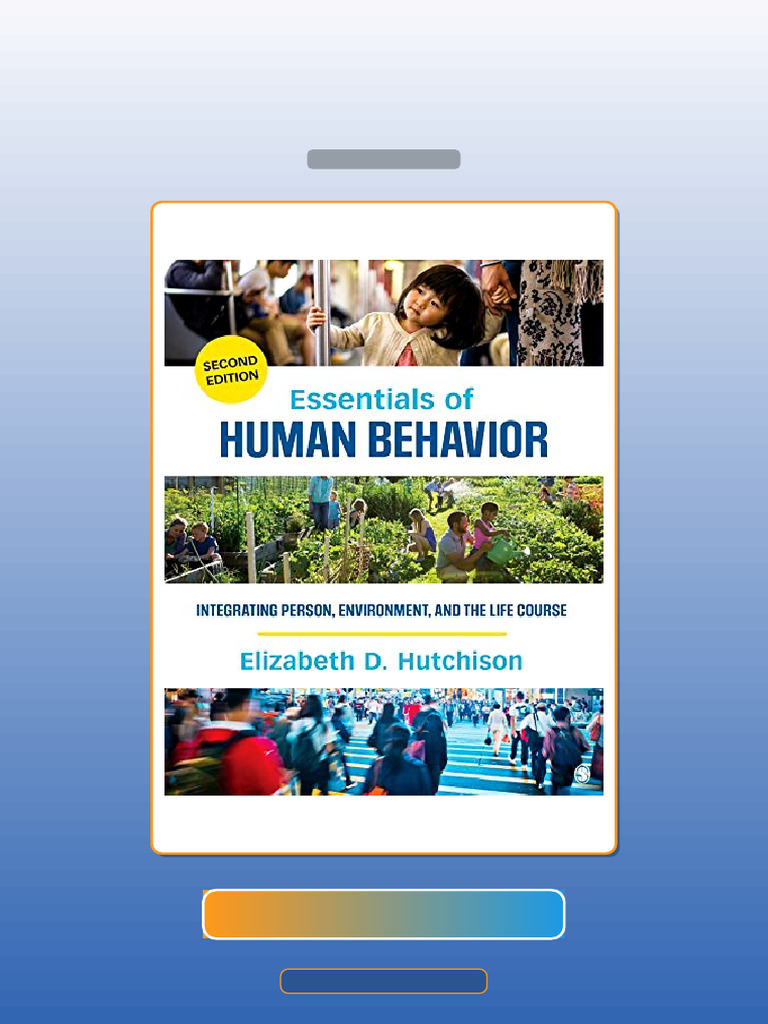 Essentials of Human Behavior Integrating Person Environment and the ...