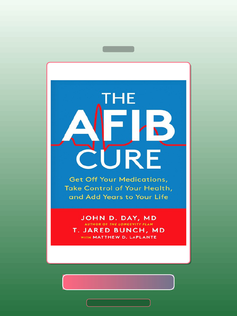 Test Bank for the AFib Cure 1st Edition John D Day | PDF | Multiple Choice