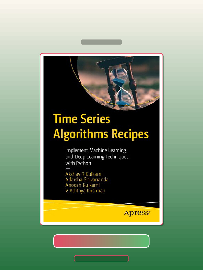 Time Series Algorithms Recipes Implement Machine Learning and Deep Learning Techniques With ...