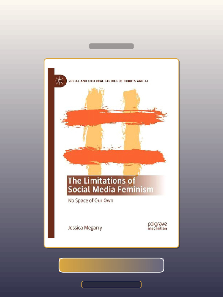 The Limitations of Social Media Feminism No Space of Our Own 1st ...