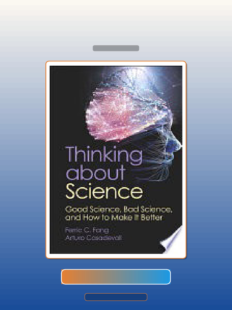 Thinking About Science Good Science Bad Science and How to Make It ...