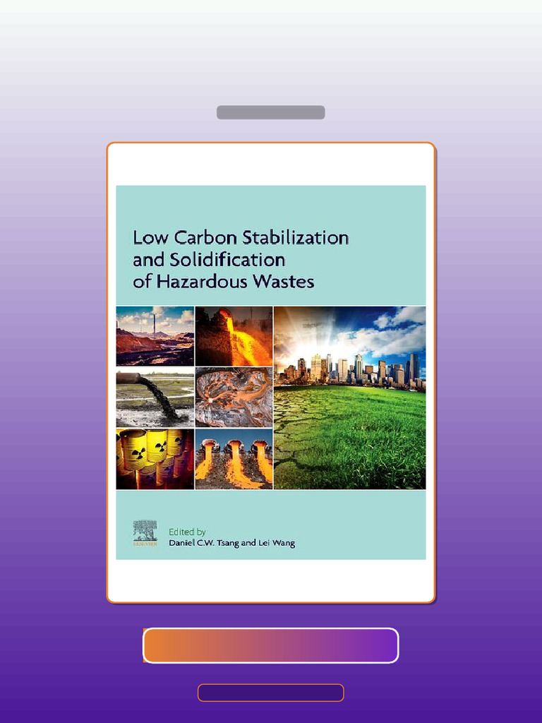 Low Carbon Stabilization and Solidification of Hazardous Wastes Daniel ...