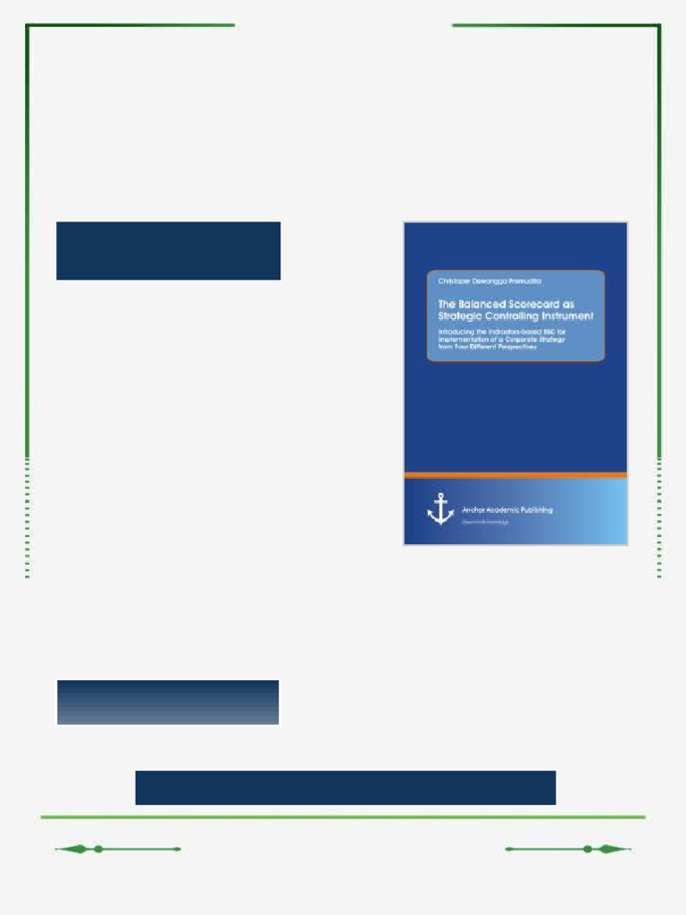 The Balanced Scorecard as Strategic Controlling Instrument Introducing the Indicators based BSC ...