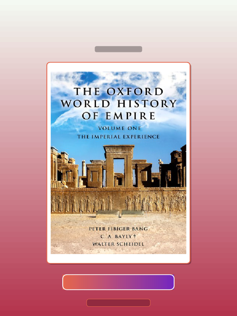 The Oxford World History of Empire Volume One the Imperial Experience ...
