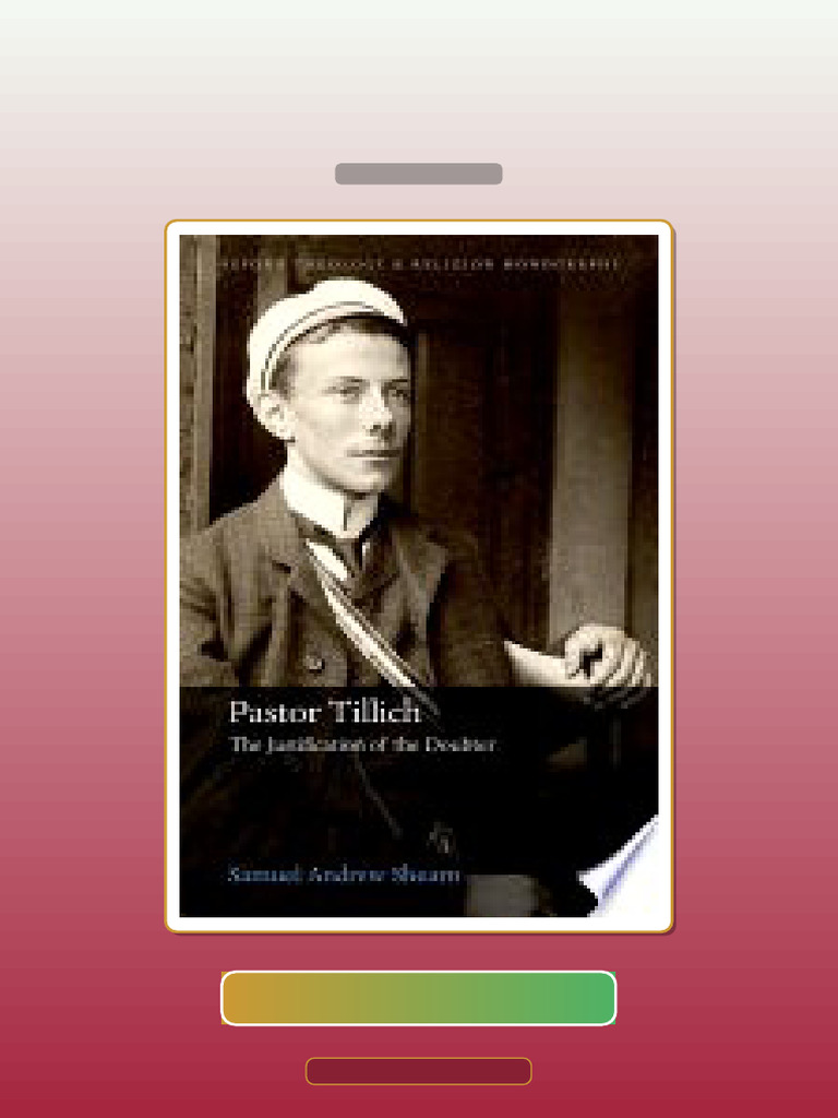 Pastor Tillich the Justification of the Doubter Samuel Andrew Shearn E ...