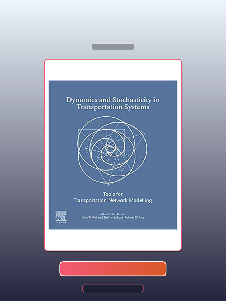 Dynamics and Stochasticity in Transportation Systems Tools for ...