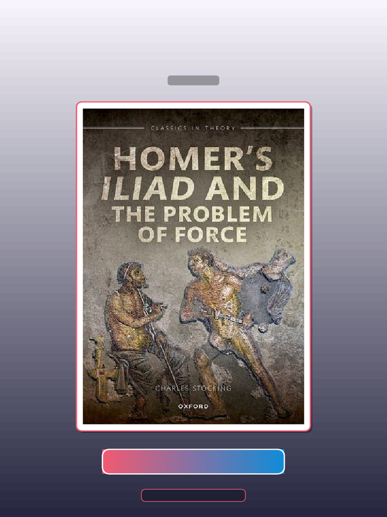 Test Bank for Homers Iliad and the Problem of Force | PDF | Iliad