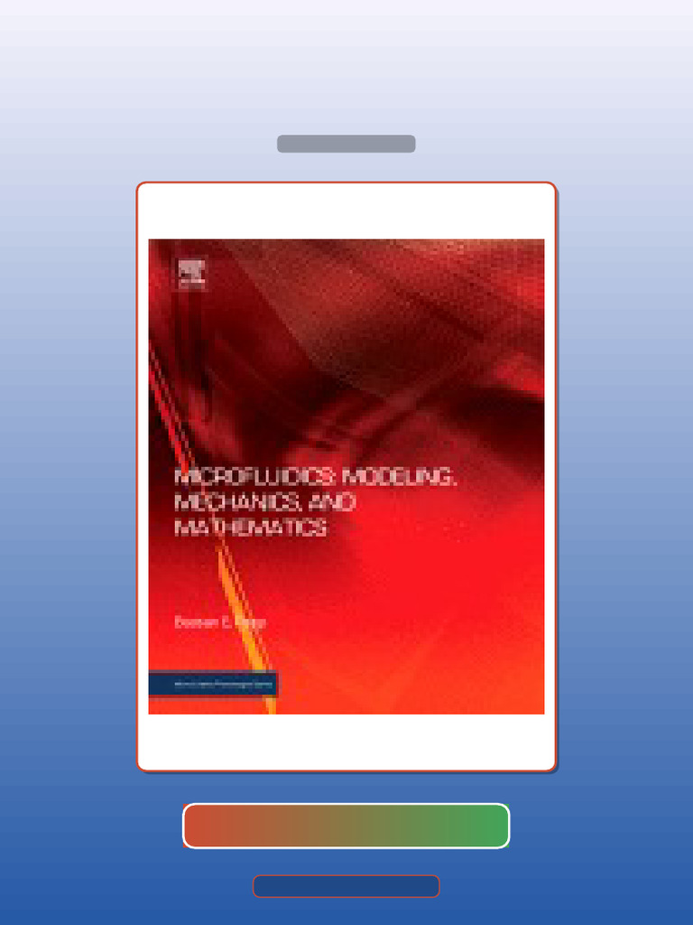 Microfluidics Modeling Mechanics and Mathematics a Volume in Micro and ...