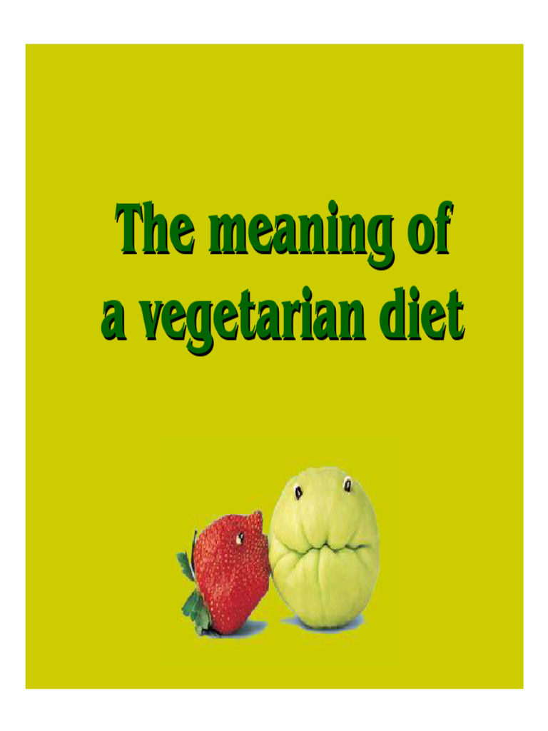The Meaning of a Vegetarian Diet Copy | PDF | Meat | Forests