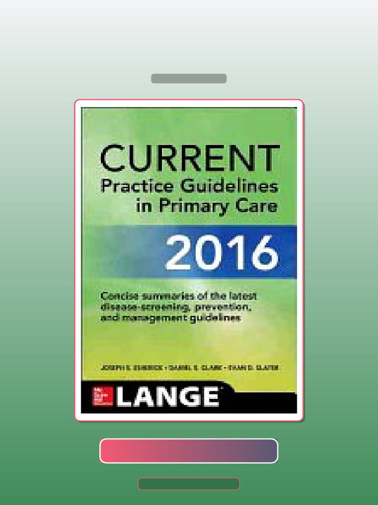 CURRENT Practice Guidelines in Primary Care 2016 14th Edition Joseph S ...
