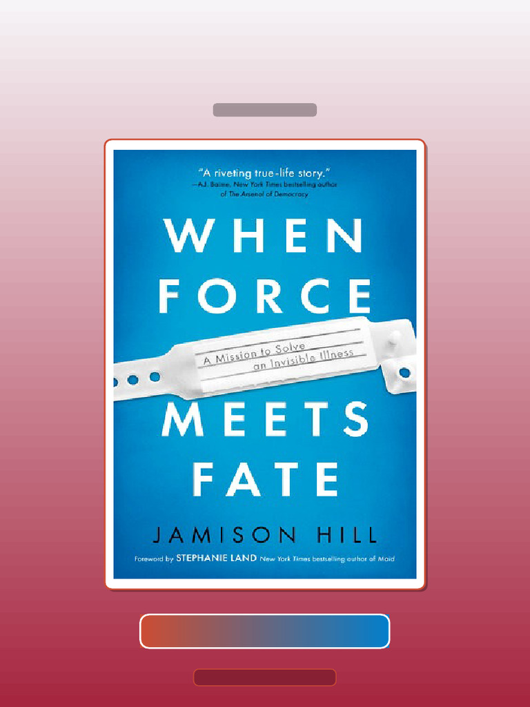 When Force Meets Fate a Mission to Solve an Invisible Illness Jamison ...
