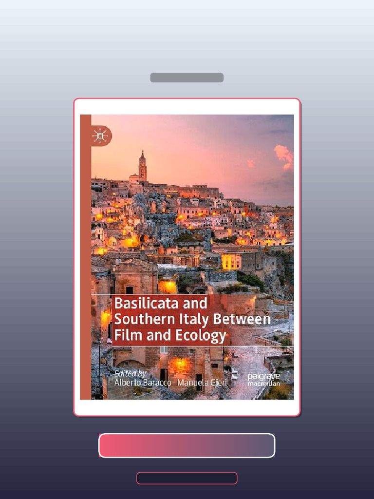 Basilicata and Southern Italy Between Film and Ecology Alberto Baracco ...