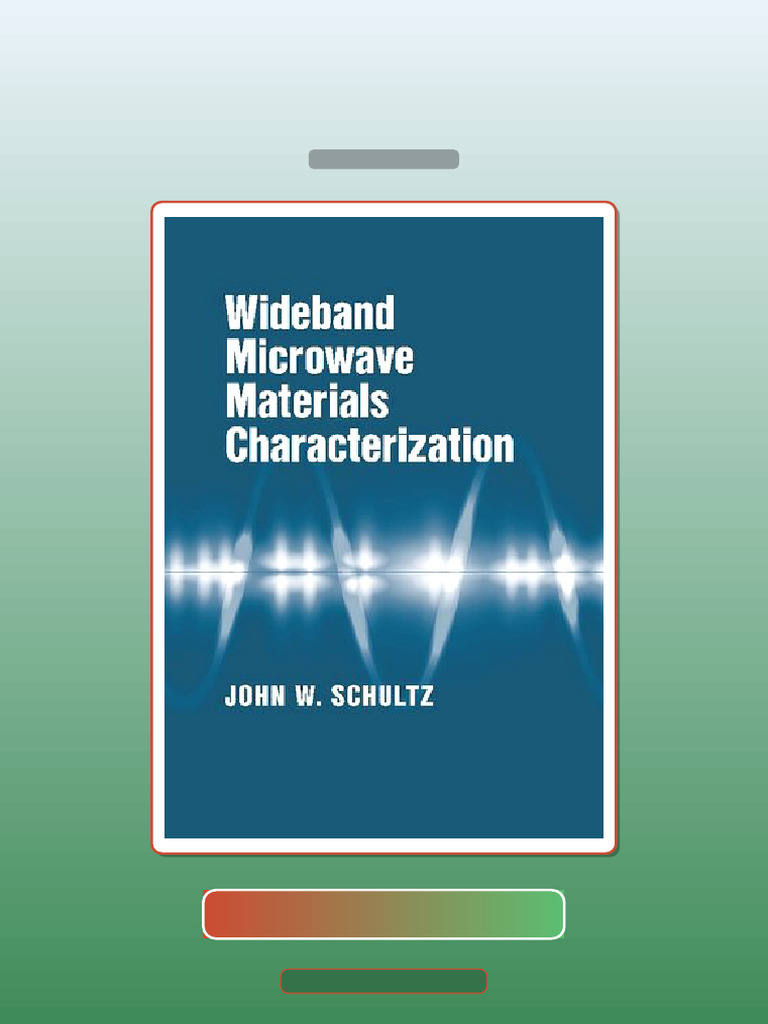 Wideband Microwave Materials Characterization John W Schultz E-book ...