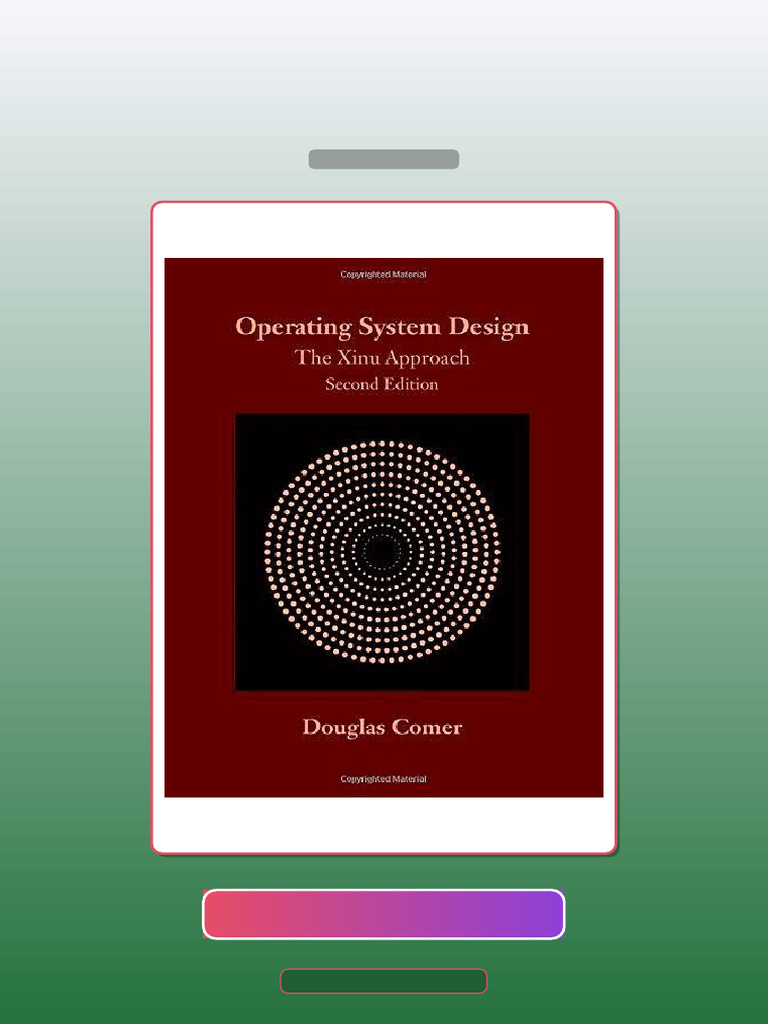 Operating System Design the Xinu Approach Second Edition u2013 2nd E ...