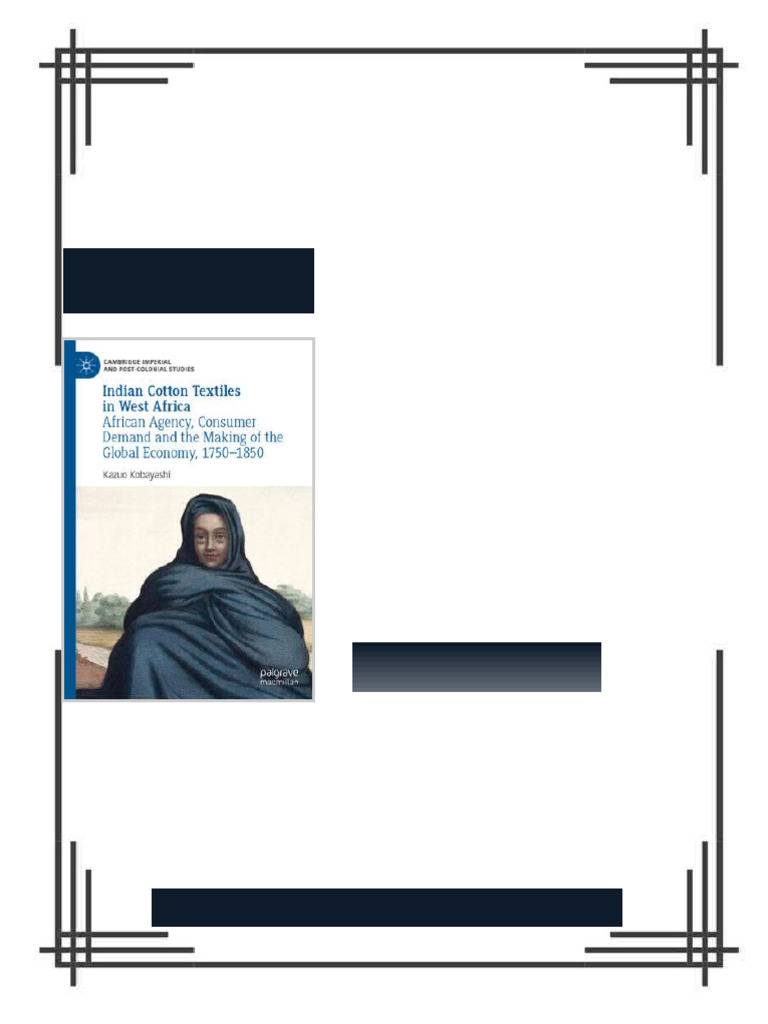 Indian Cotton Textiles in West Africa: African Agency, Consumer Demand ...