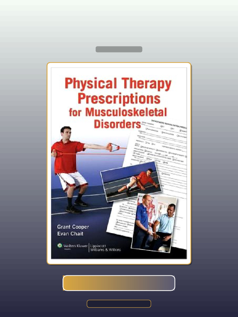 Physical Therapy Prescriptions for Musculoskeletal Disorders E-book ...