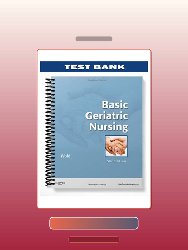 Basic Geriatric Nursing 5th Edition by Wold E-book Testbank Solutions ...