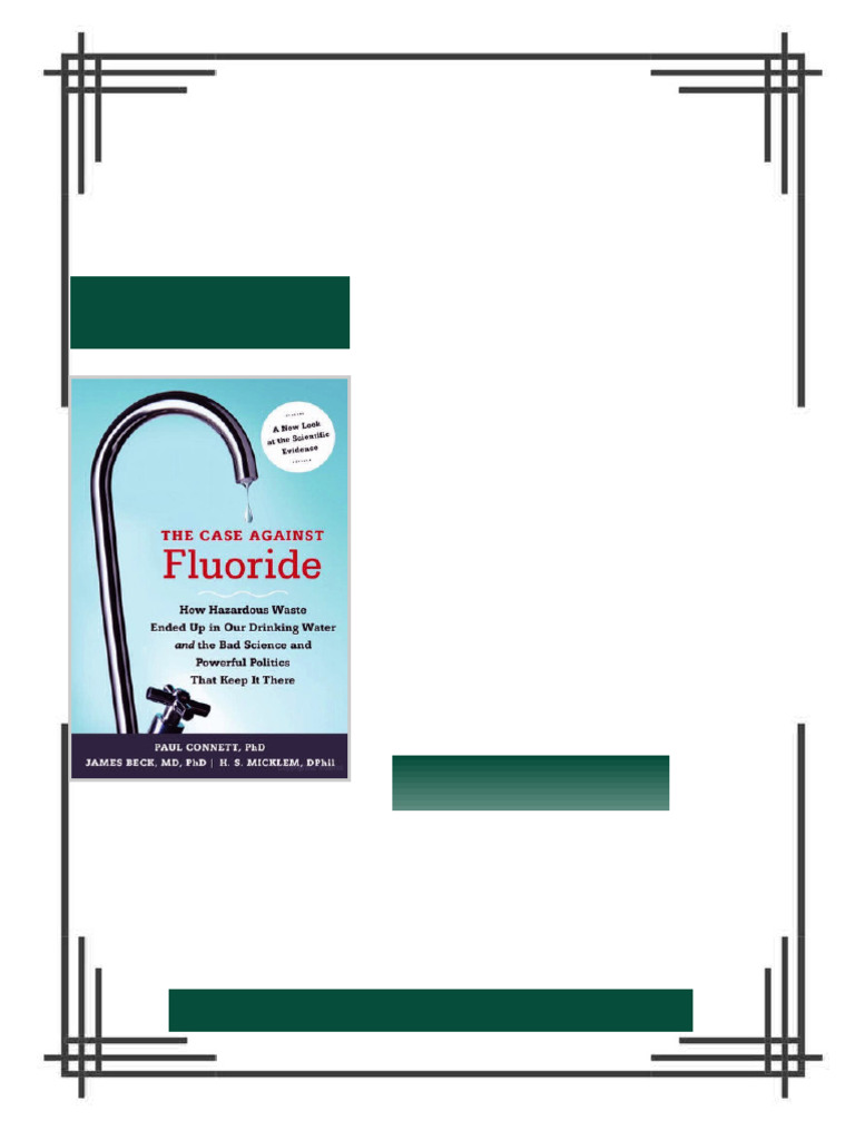 The Case Against Fluoride How Hazardous Waste Ended Up in Our Drinking ...