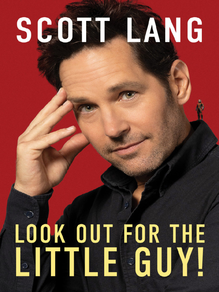 Look Out For The Little Guy by Scott Lang Rob Kutner | PDF