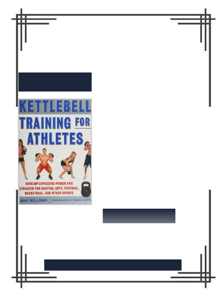Kettlebell training for athletes : develop explosive power and strength ...