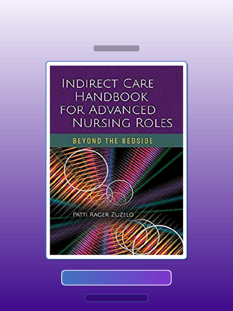 Indirect Care Handbook for Advanced Nursing Roles by Patti Rager Zuzelo ...